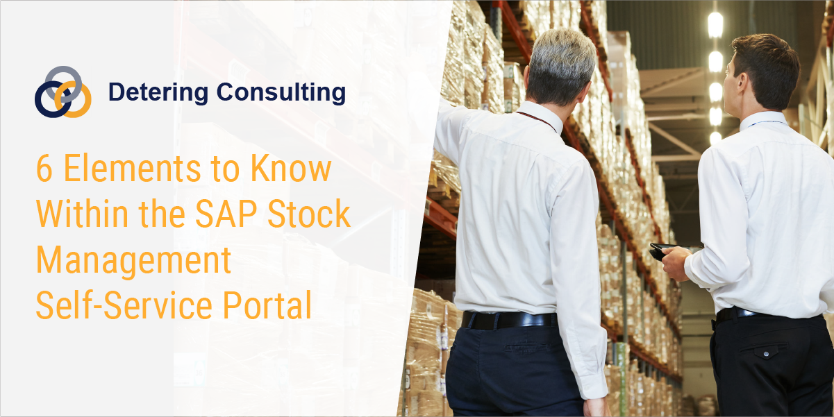 6 Elements to Know Within the SAP Stock Management Self-Service Portal