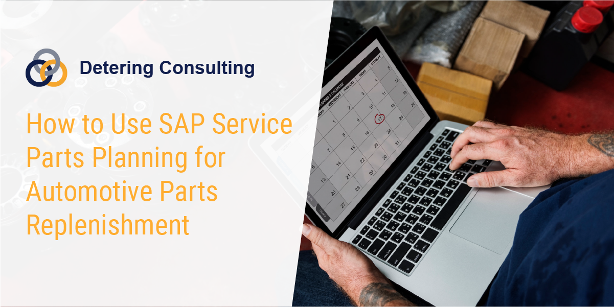 Using SAP Service Parts Planning for Automotive Parts Replenishment